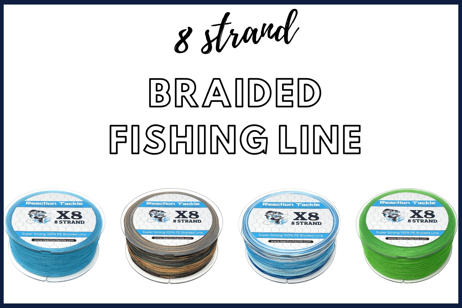 Braided Fishing Line - 8 Strand – Reaction Tackle